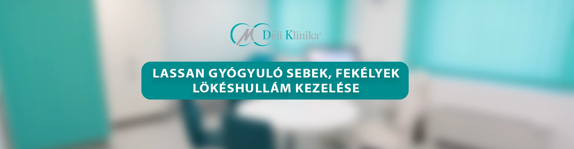 Lassan vagy nehezen gyógyuló sebek, fekélyek lökéshullám kezelése